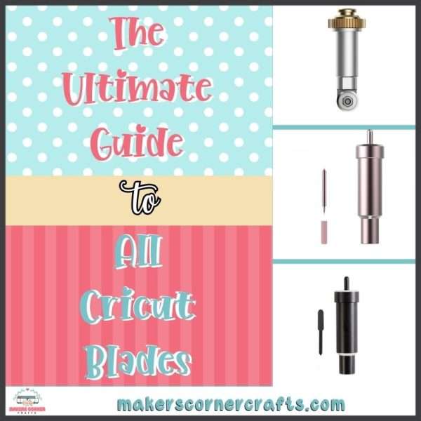 The Guide to All Cricut Blades